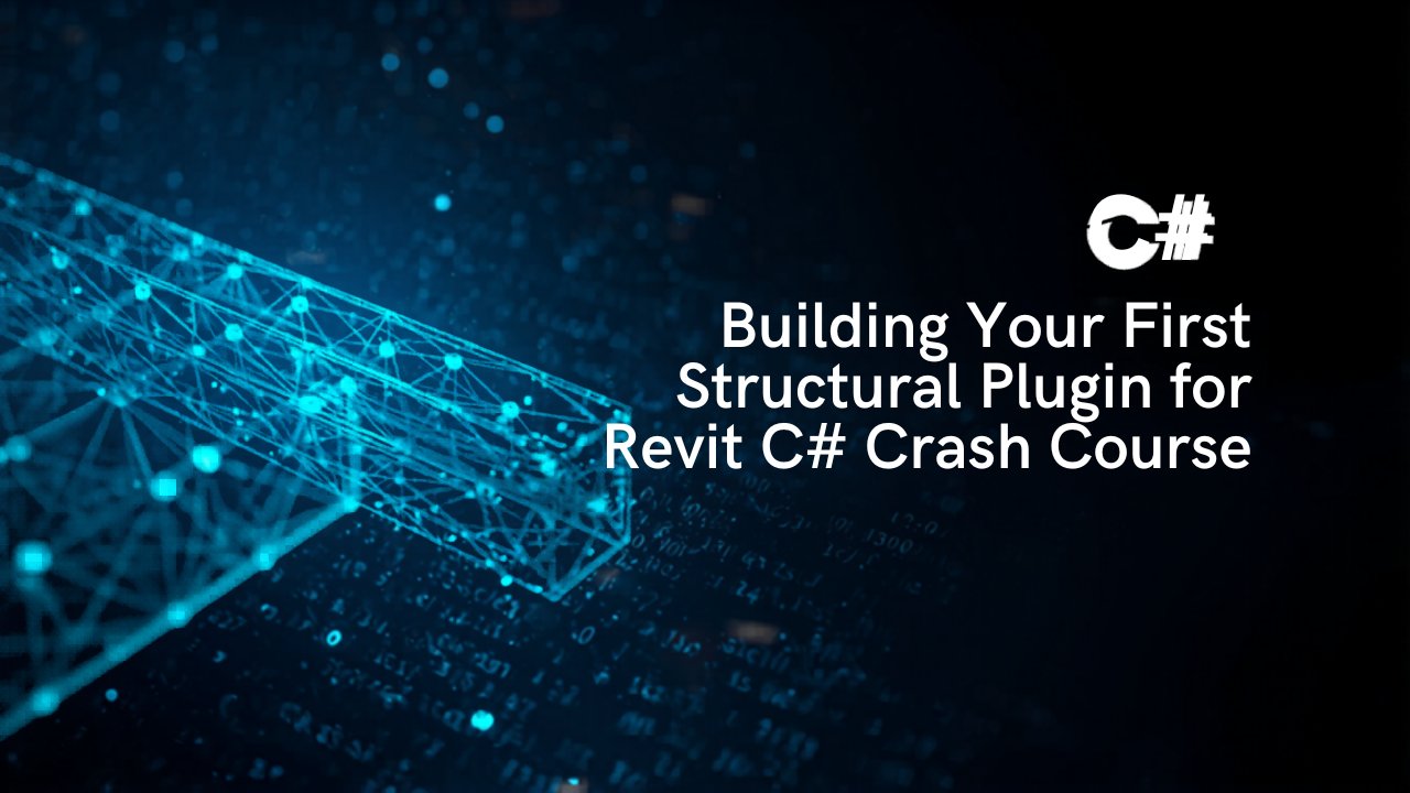 Building Your First Structural Plugin for Revit: A C# Crash Course